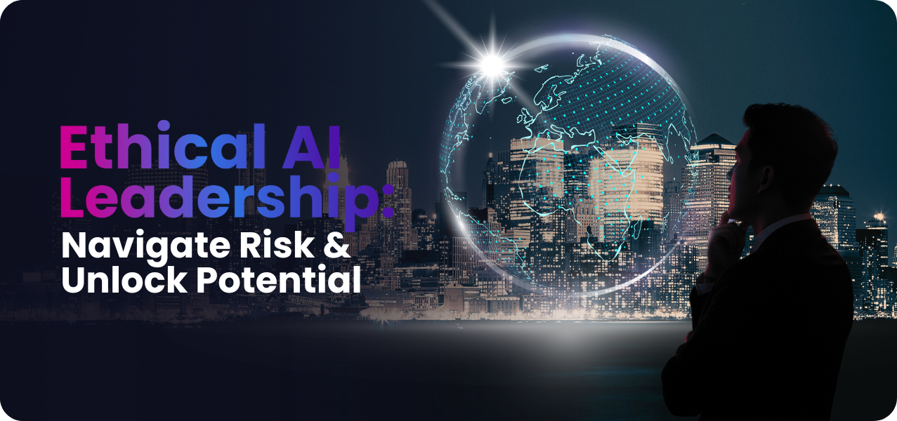 Ethical AI Leadership: Navigate Risk & Unlock Potential - CapabilityX